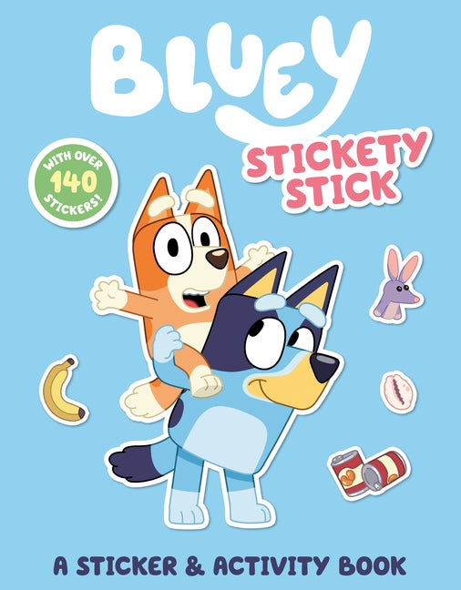 Bluey: Stickety Stick: A Sticker & Activity Book: With Over 140 ...
