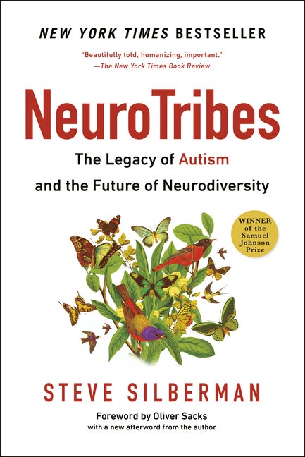 Neurotribes: The Legacy of Autism and the Future of Neurodiversity ...